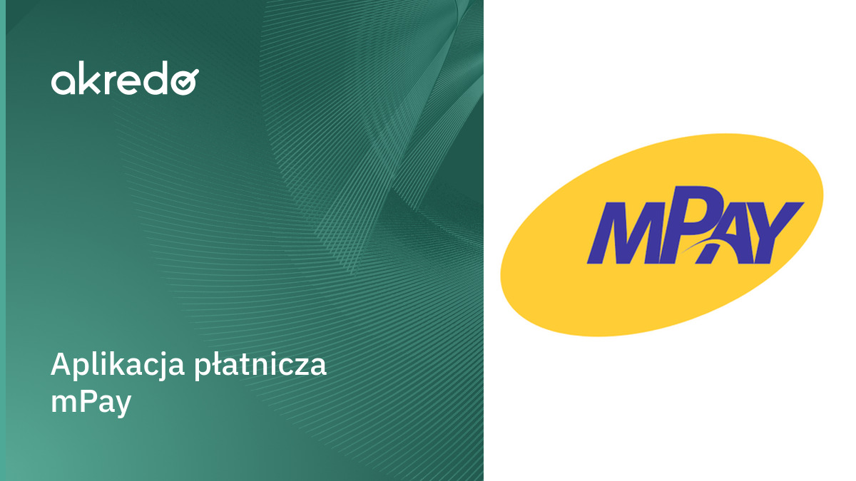 Czym jest aplikacja płatnicza mPay? | akredo.pl