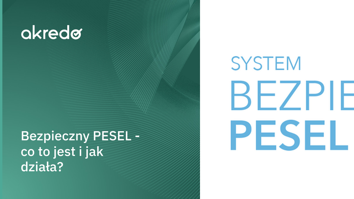 Bezpieczny PESEL - najważniejsze informacje 2025 | akredo.pl